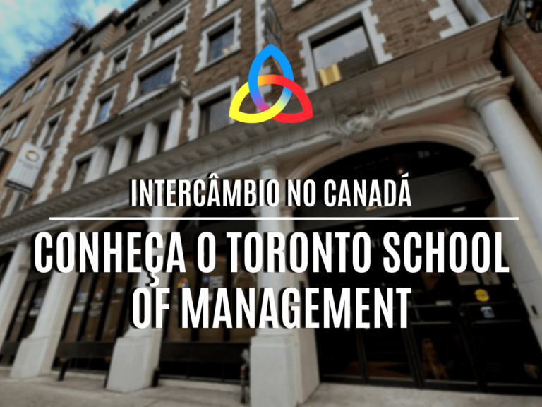 Conheça o Toronto School of Management – Trinity Intercâmbio
